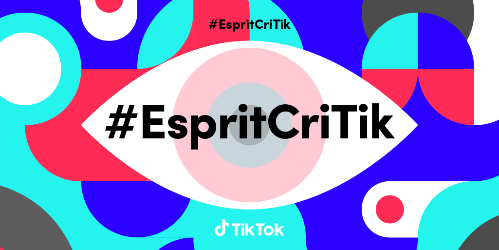 TikTok lance #EspritCriTik, son programme de sensibilisation à l ...