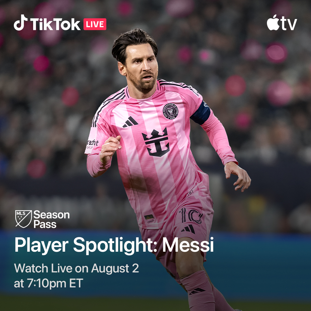 ‘Player Spotlight: Messi’ Returns to TikTok LIVE, Presented by MLS Season Pass on Apple TV and ...